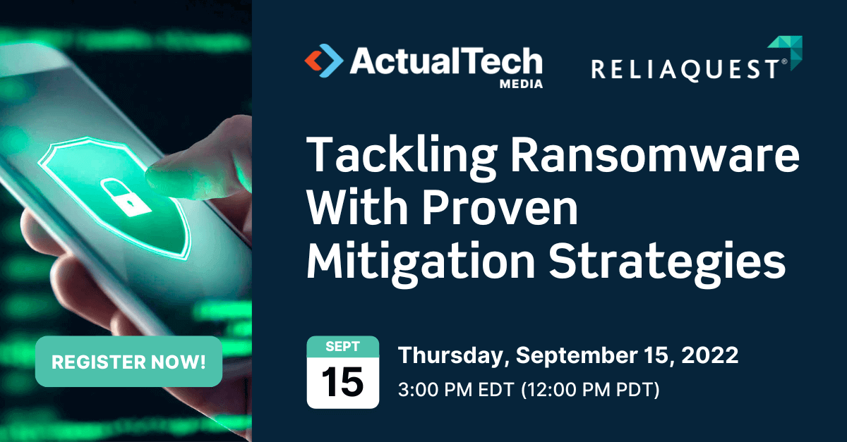 IT Webinar: Tackling Ransomware With Proven Mitigation Strategies
